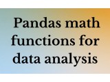 Pandas Math Functions For Data Analysis That You Should Know Askpython