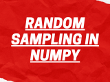 4 Ways To Perform Random Sampling In Numpy Askpython