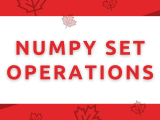 Numpy Set Operations To Know Askpython