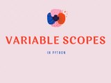 Variable Scopes In Python Askpython