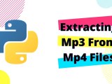 How To Extract Audio From Video Files Mp3 From Mp4 Askpython