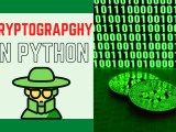 Easy Introduction To Cryptography In Python Askpython