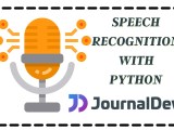 Python Speech Recognition Module A Complete Introduction Askpython