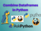 How To Combine Dataframes In Python Askpython