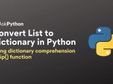 Convert List To Dictionary In Python Simple Methods To Know Askpython
