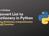 Convert List To Dictionary In Python Simple Methods To Know Askpython