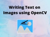 Opencv Puttext Writing Text On Images Askpython