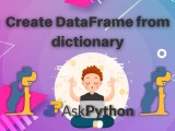 How To Create Dataframe From A Dictionary In Python Askpython