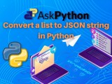Convert A List To Json String In Python Easy Step By Step Askpython