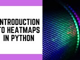 Heatmaps In Python How To Create Heatmaps In Python Askpython