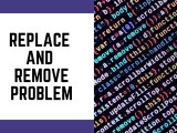 How To Solve The Replace And Remove Problem In Python Askpython