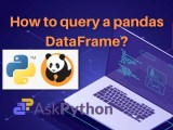 Dataframe Query Function How To Query Pandas Dataframe Askpython