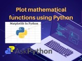 Plot Mathematical Functions How To Plot Math Functions In Python