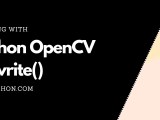 Opencv Imwrite A Beginner S Guide Askpython