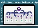 The Multi Arm Bandit Problem In Python Askpython