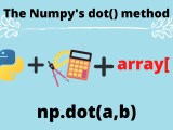 Numpy Dot A Complete Guide To Vectors Numpy And Calculating Dot