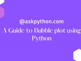 Bubble Plot In Python A Beginner S Guide Askpython