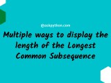 Find The Length Of The Longest Common Subsequence Askpython