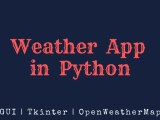 Weather App In Python Tkinter Gui Askpython