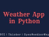 Weather App In Python Tkinter Gui Askpython