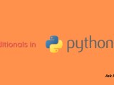 Conditionals In Python A Quick Guide Askpython