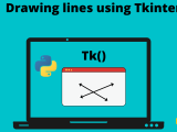 Tkinter Tutorial Drawing A Line Using Tkinter Canvas Askpython
