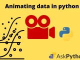 Animating Data In Python A Simple Guide Askpython