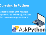 Currying In Python A Beginner S Introduction Askpython