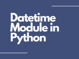 How To Use The Datetime Module In Python Askpython