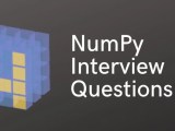 Numpy Interview Questions Prepare Yourself For Your Python Job