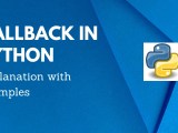Callback Functions In Python A Complete Overview Askpython