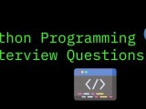 Beginners Python Programming Interview Questions Askpython