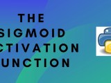 The Sigmoid Activation Function In Python Askpython