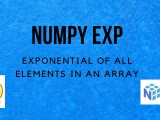 Numpy Exp A Complete Guide Askpython