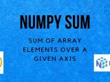 Numpy Sum A Complete Guide Askpython