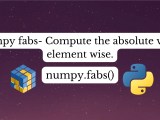 Numpy Fabs Compute The Absolute Value Element Wise Askpython