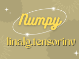Numpy Linalg Tensorinv Computing Inverse Of An N Dimensional Array