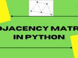 Adjacency Matrix Using Python Programming Askpython