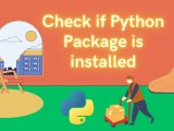 Check If Python Package Is Installed Askpython