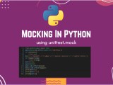 Mocking In Python Using Unittest Mock Askpython