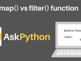 Map Vs Filter Function In Python Askpython