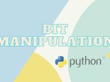 Python Bit Manipulation And Masking Techniques Askpython