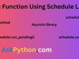 Async Function Using Schedule Library Askpython