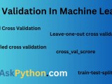 Cross Validation In Machine Learning Askpython
