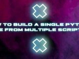 How To Build A Single Python File From Multiple Scripts Askpython