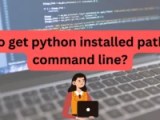 Determining The Install Path Of Python From The Command Line Askpython