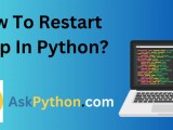 How To Restart Loop In Python Askpython