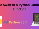 Use Await In Lambda Function Using Python Askpython