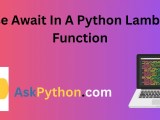 Use Await In Lambda Function Using Python Askpython