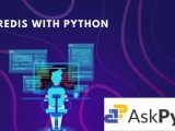Beginner S Guide To Redis With Python Askpython